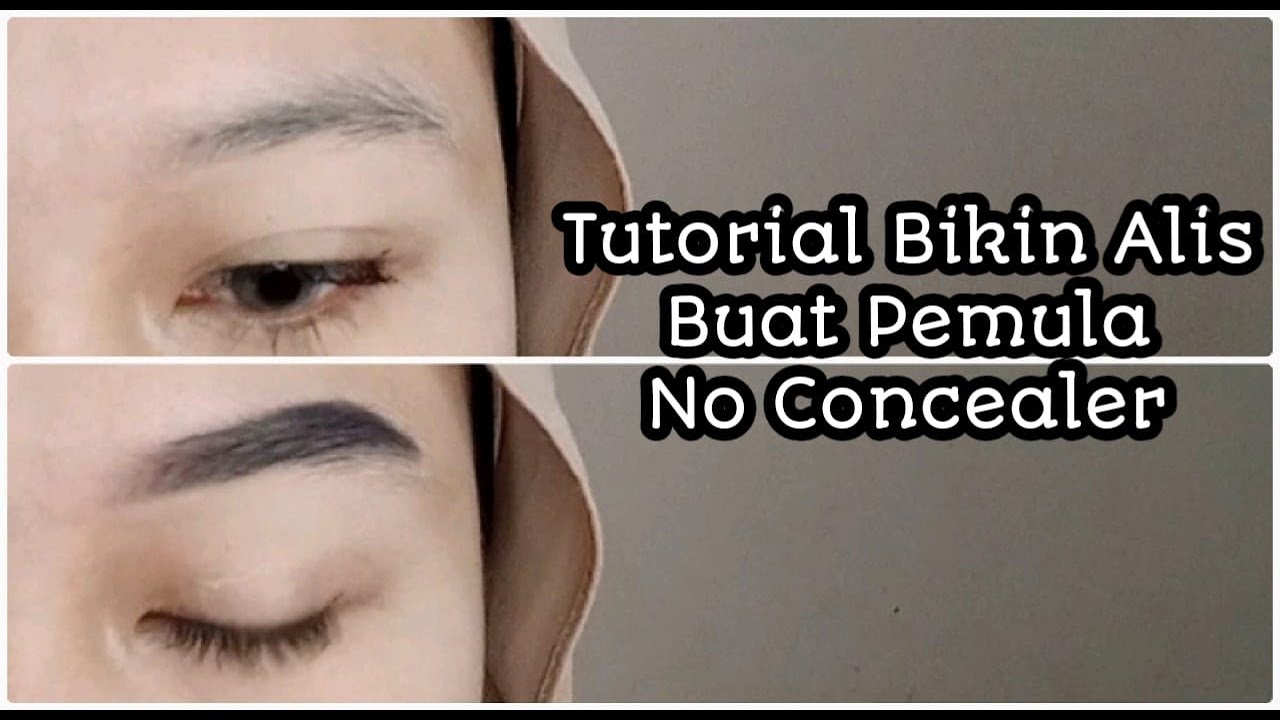Tutorial Bikin Alis Untuk Pemula, No Concealer - YouTube
