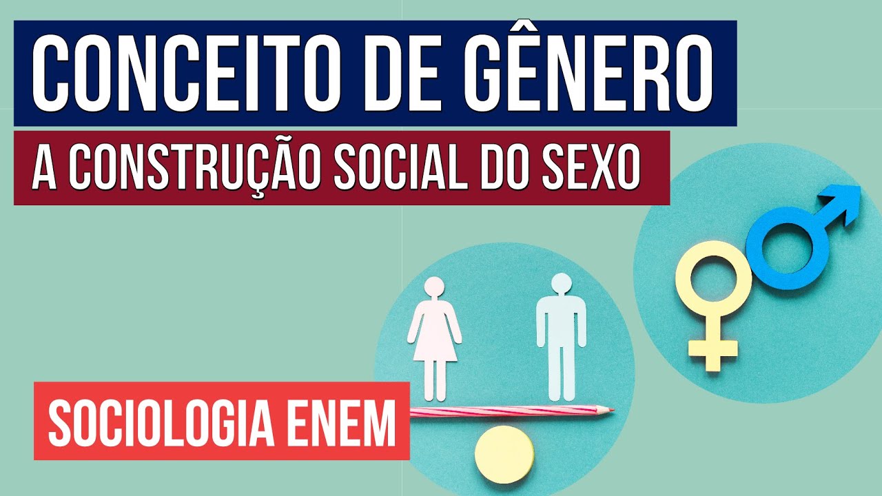 CONCEITO DE GÊNERO: a construção social do sexo | Sociologia para o ...