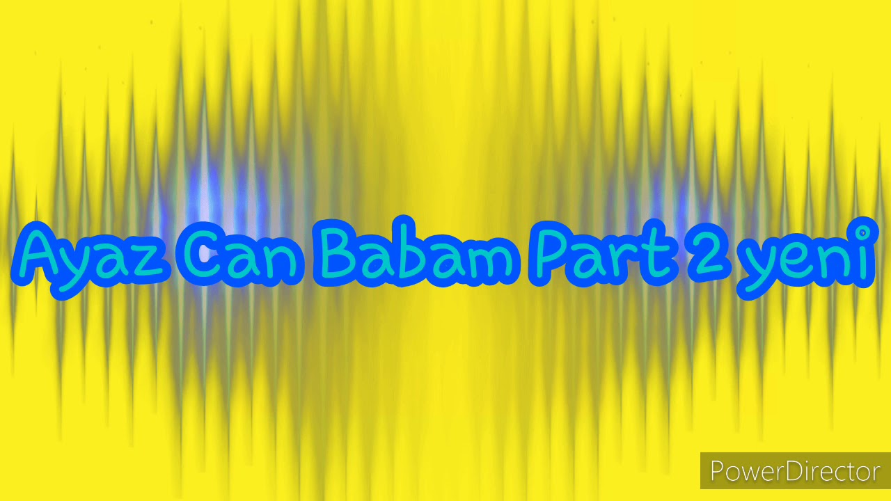 Ayaz Can Babam Part 2 yeni parça - YouTube