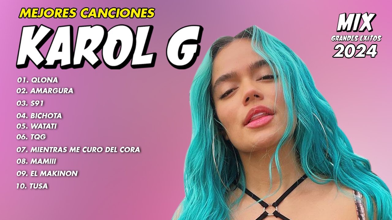 Karol G Mix Grandes Exitos | Karol G Mas Mejores Canciones Popular 2024 ...