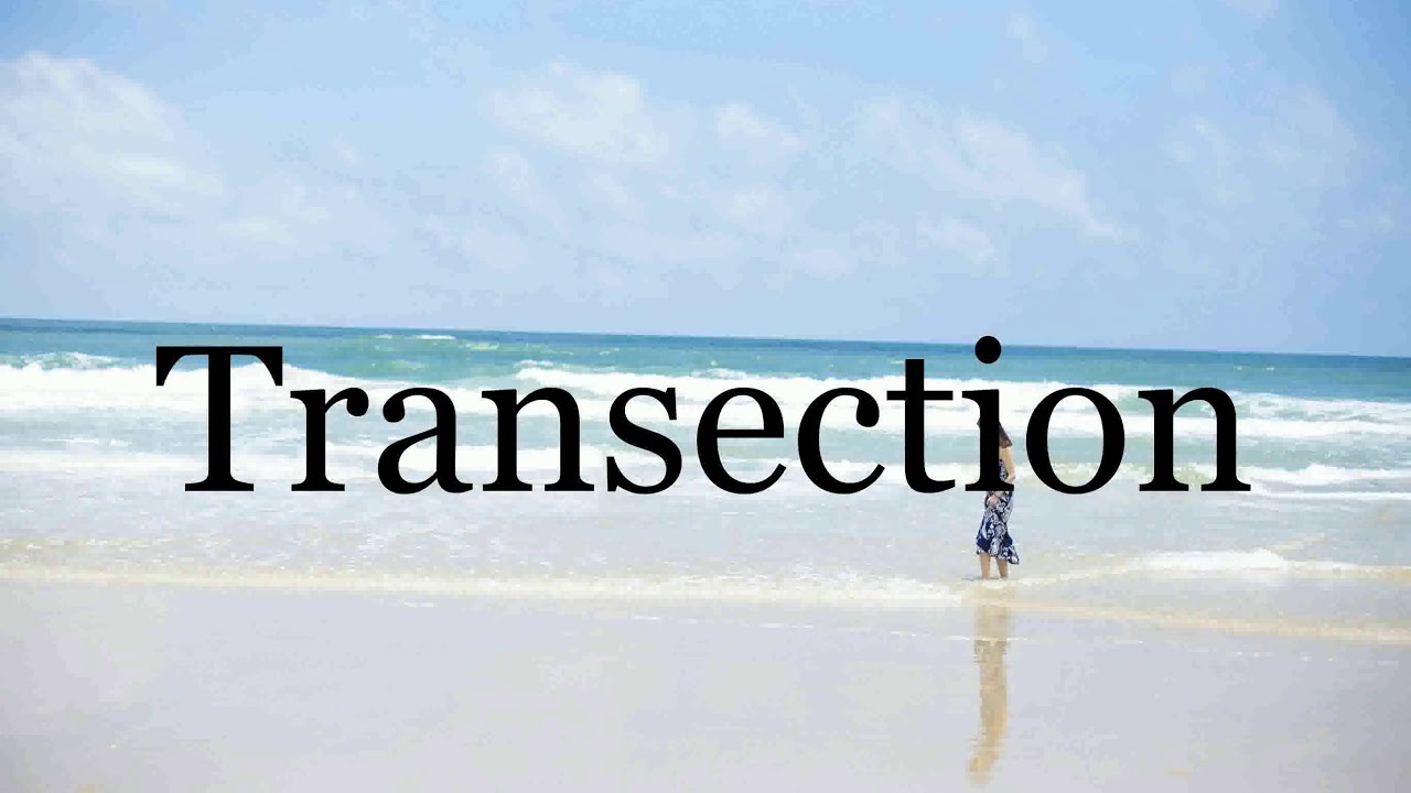 How To Pronounce Transection🌈🌈🌈🌈🌈🌈Pronunciation Of Transection - YouTube