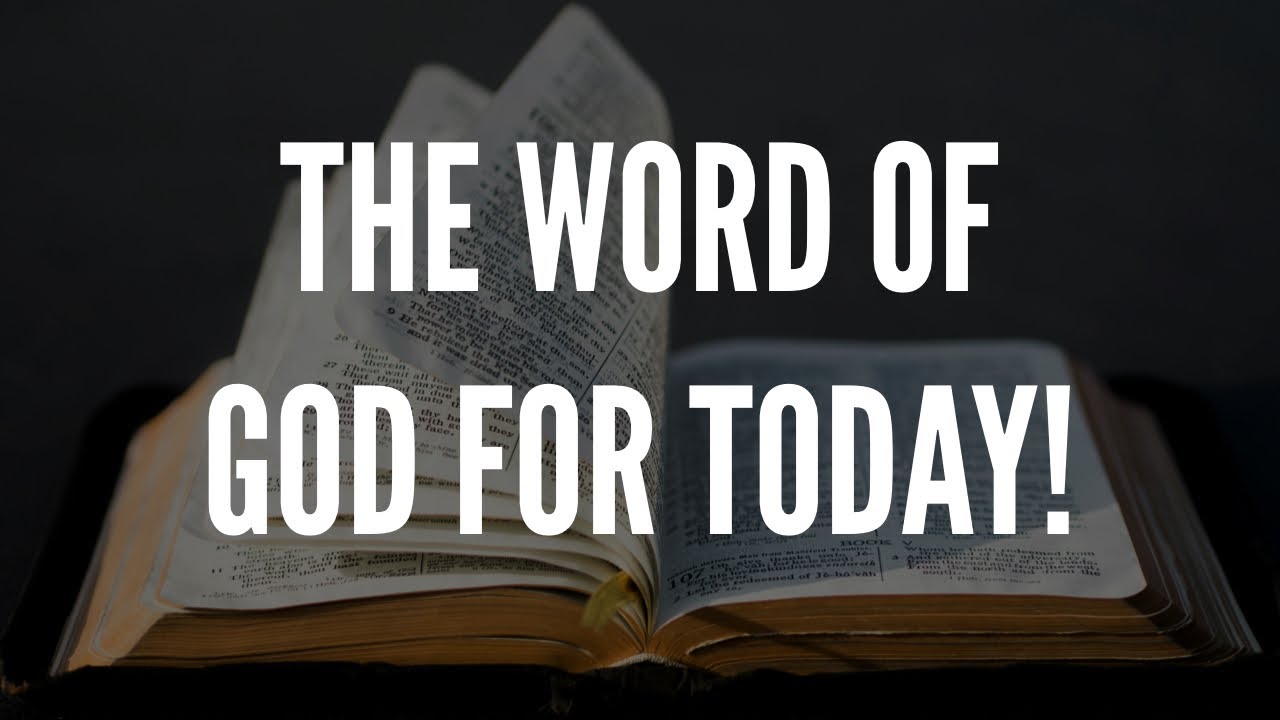 WORD OF GOD FOR TODAY! - YouTube