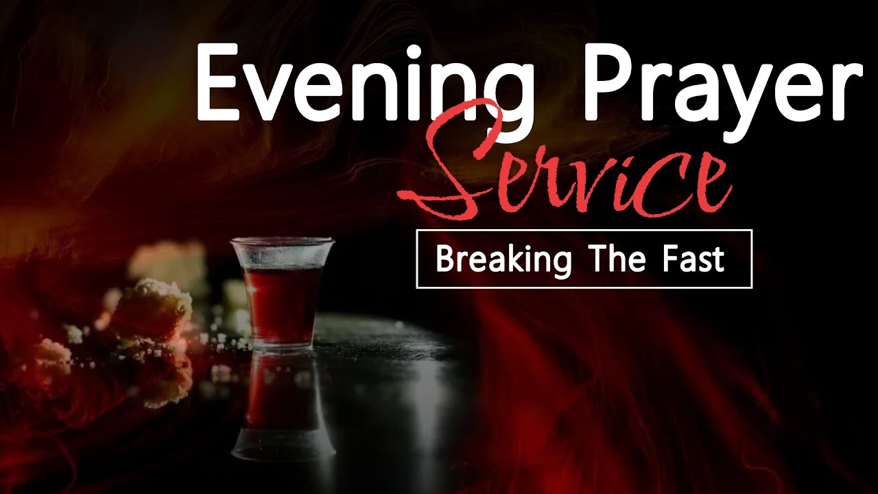 Evening Prayer Service || Breaking The Fast ||13th October 2022 - YouTube
