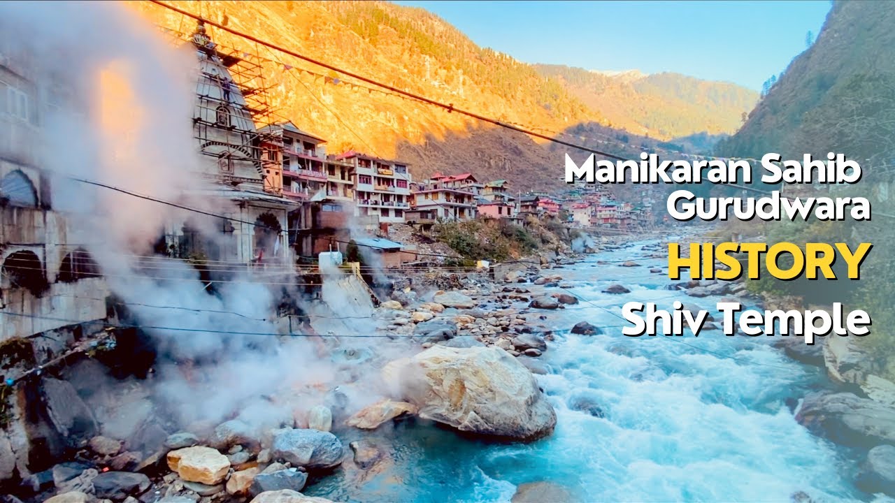 Manikaran Sahib Gurudwara | Hot Water Spring | Manikaran History ...
