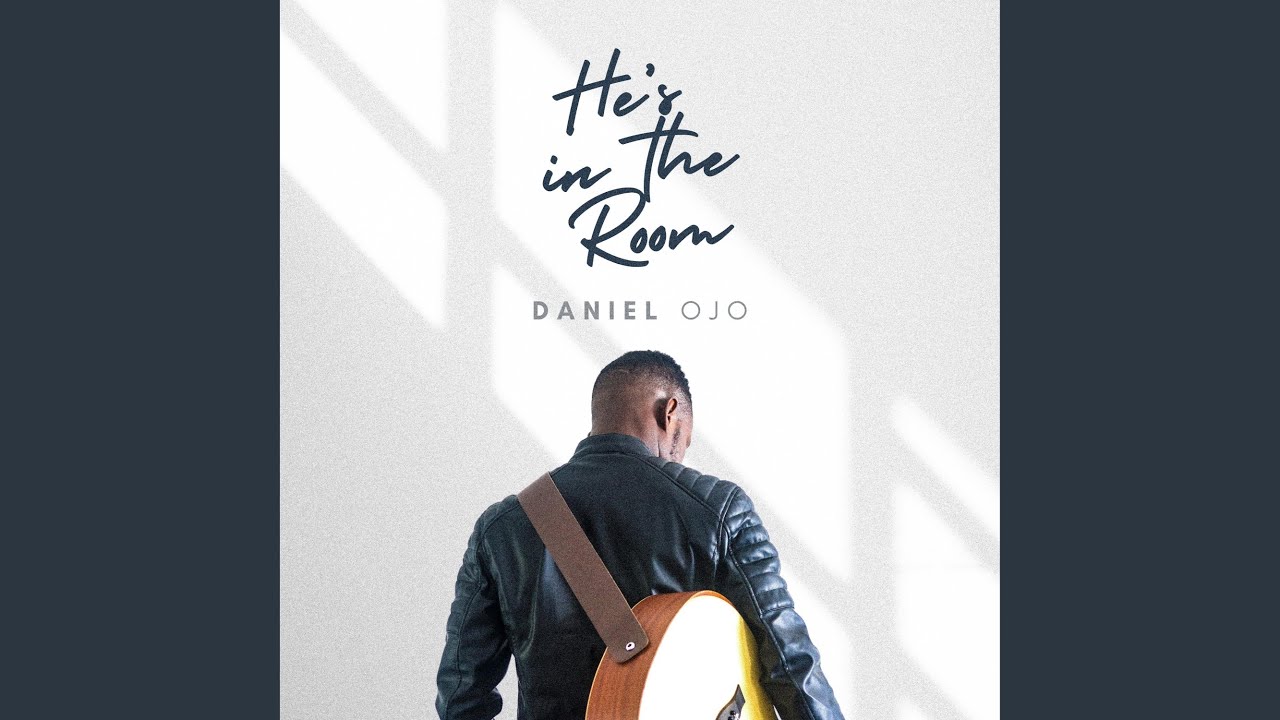 Daniel Ojo - He's in the room Chords - Chordify