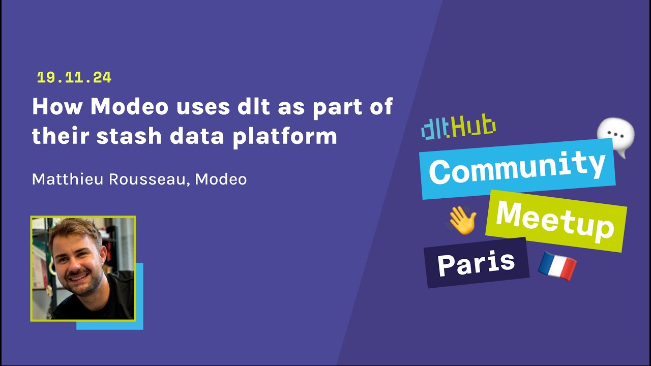 How Modeo uses dlt in their stash data platform by Matthieu Rousseau - dltHub Paris Meetup - YouTube