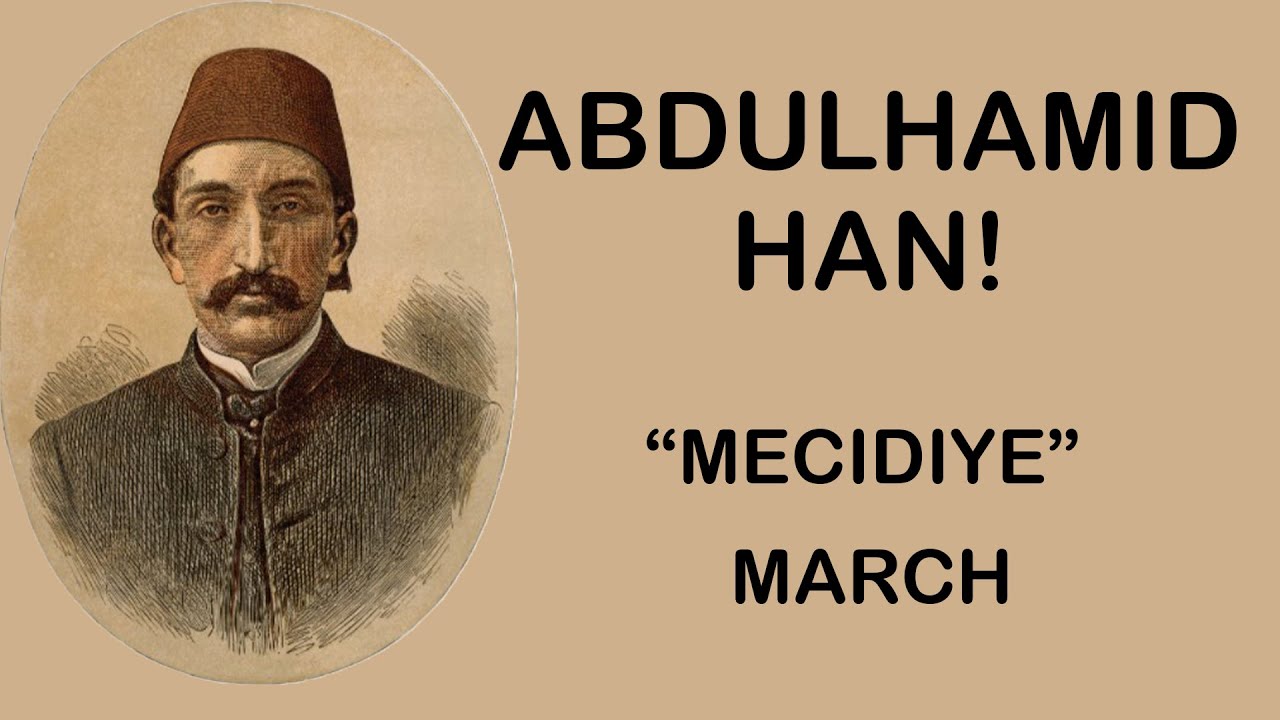 Hamidiye Marşı - Hamidiye March - Abdulhamid Han Marşı - YouTube