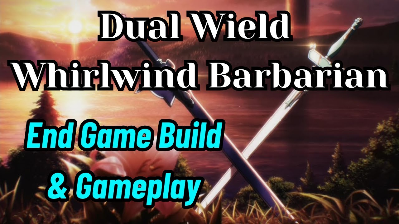 My Dual Swords Barbarian is Complete - Diablo 4 Dual Wield Whirlwind ...
