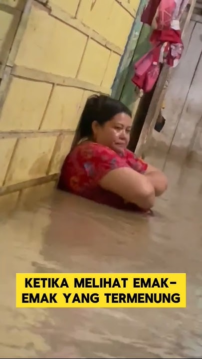 momen sedih ketika emak-emak termenung saat rumah terkena banjir ‼️ #banjir #sedih #emakemak # ...