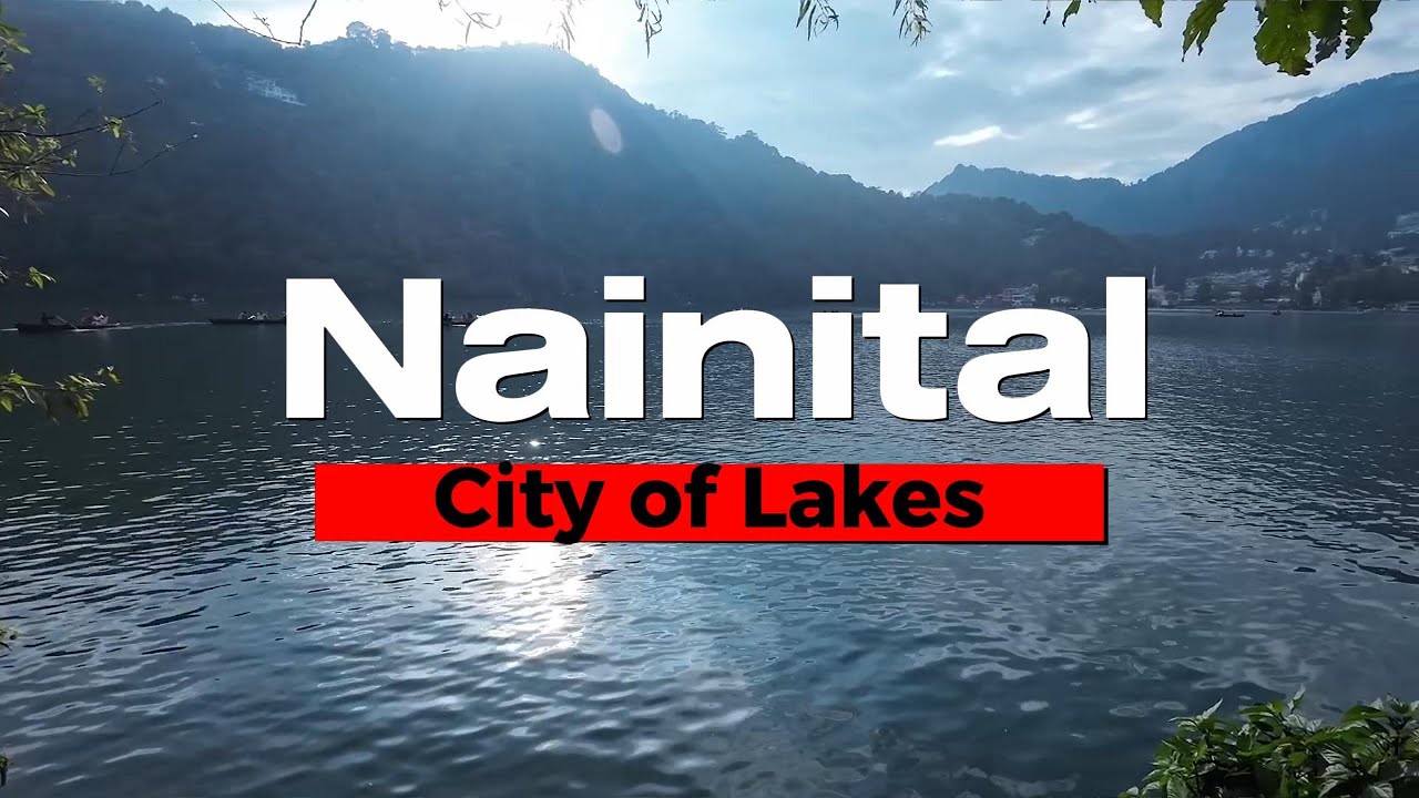 Nainital - The City of Lakes 🏞️ | Complete Travel Guide & Hidden Gems ...