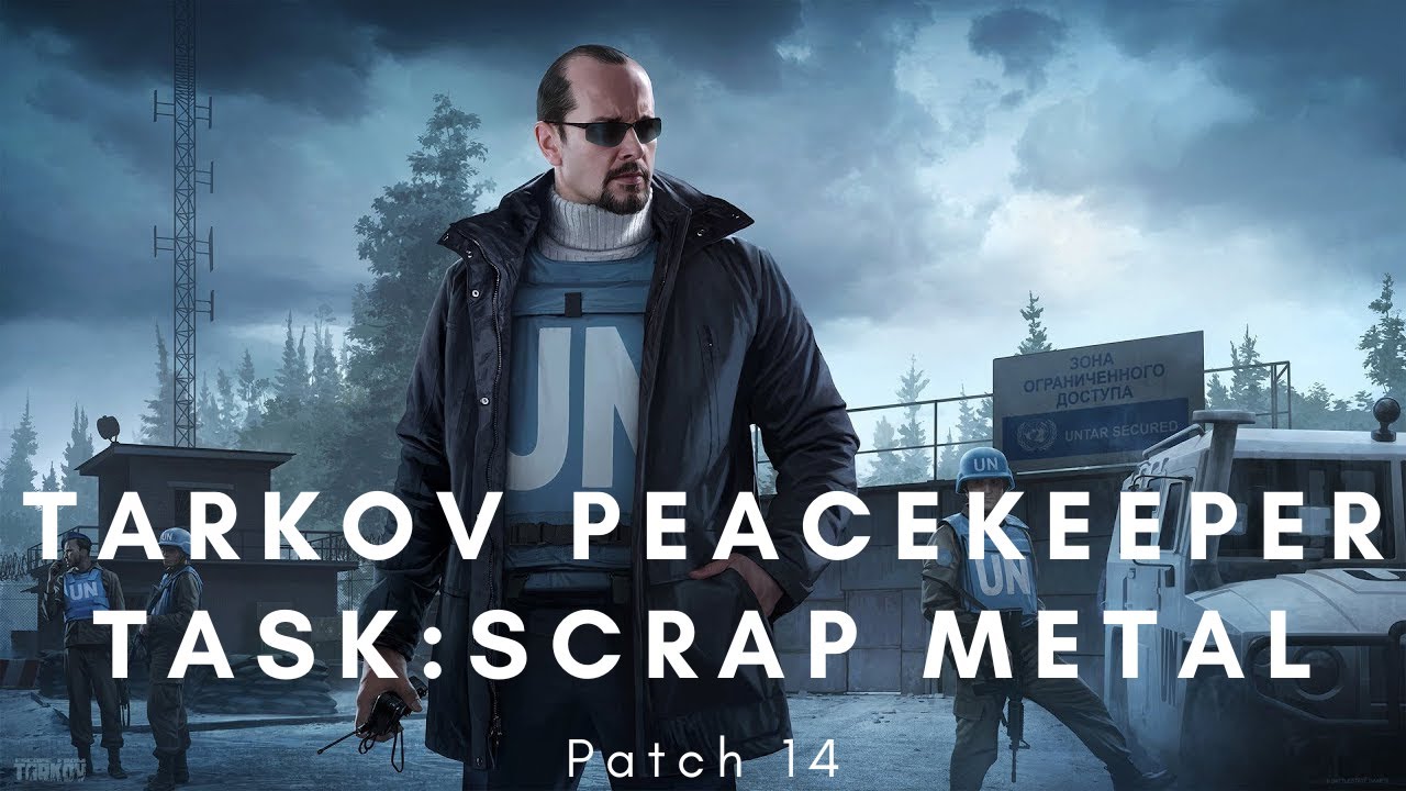 Tarkov Peacekeeper Task called: Scrap Metal - YouTube