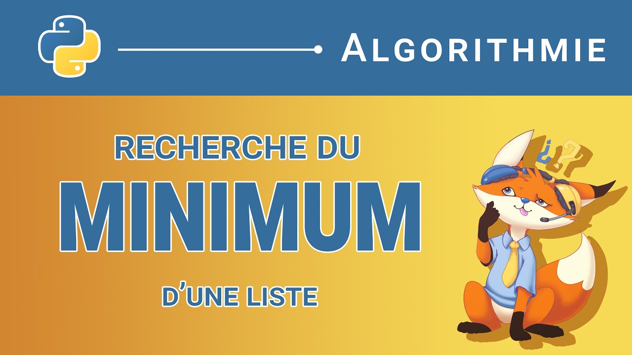 Algorithme 9 Recherche Du Minimum Dune Liste Python Youtube 0759