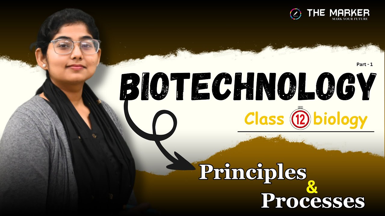 BIOTECHNOLOGY Class 12th Biology | Principles & Processes | Board Exam ...