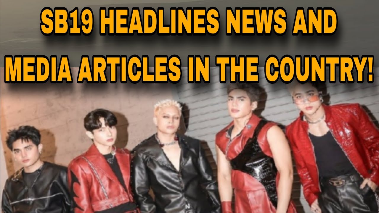 BREAKING: SB19 HEADLINES NEWS AND MEDIA ARTICLES IN THE COUNTRY! | Esbi ...