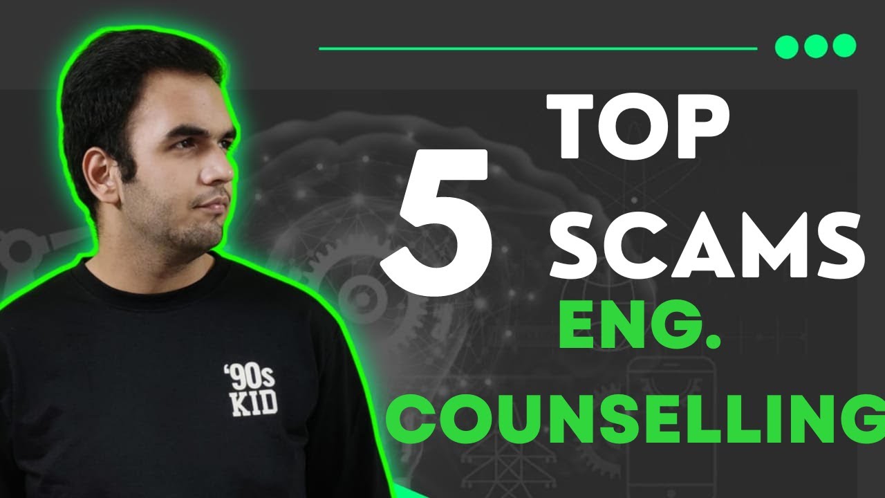 Top 5 Scams In Engineering Counselling - Scam Awareness - RG Lectures ...