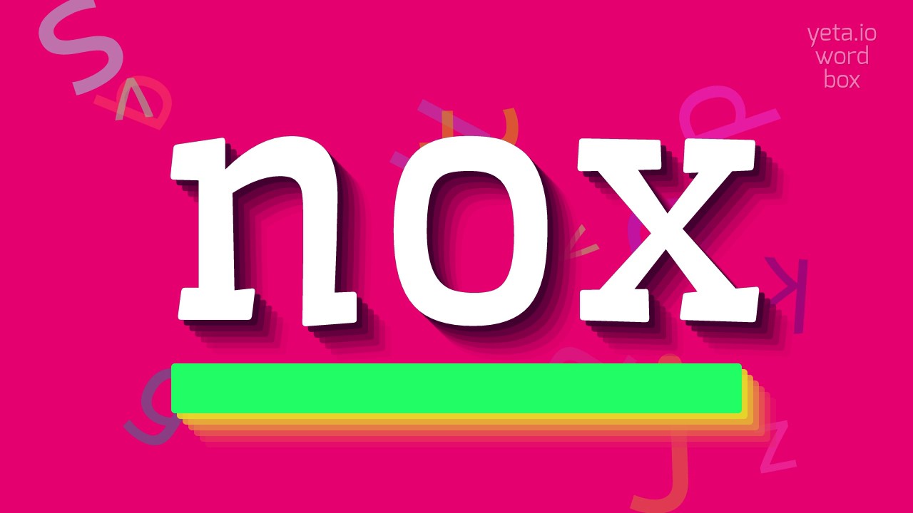 How to say "nox"! (High Quality Voices) - YouTube
