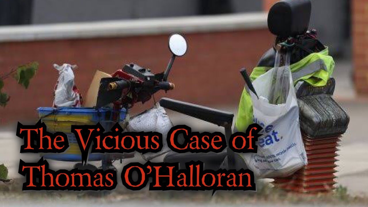 The Vicious Case of Thomas O'Halloran - YouTube