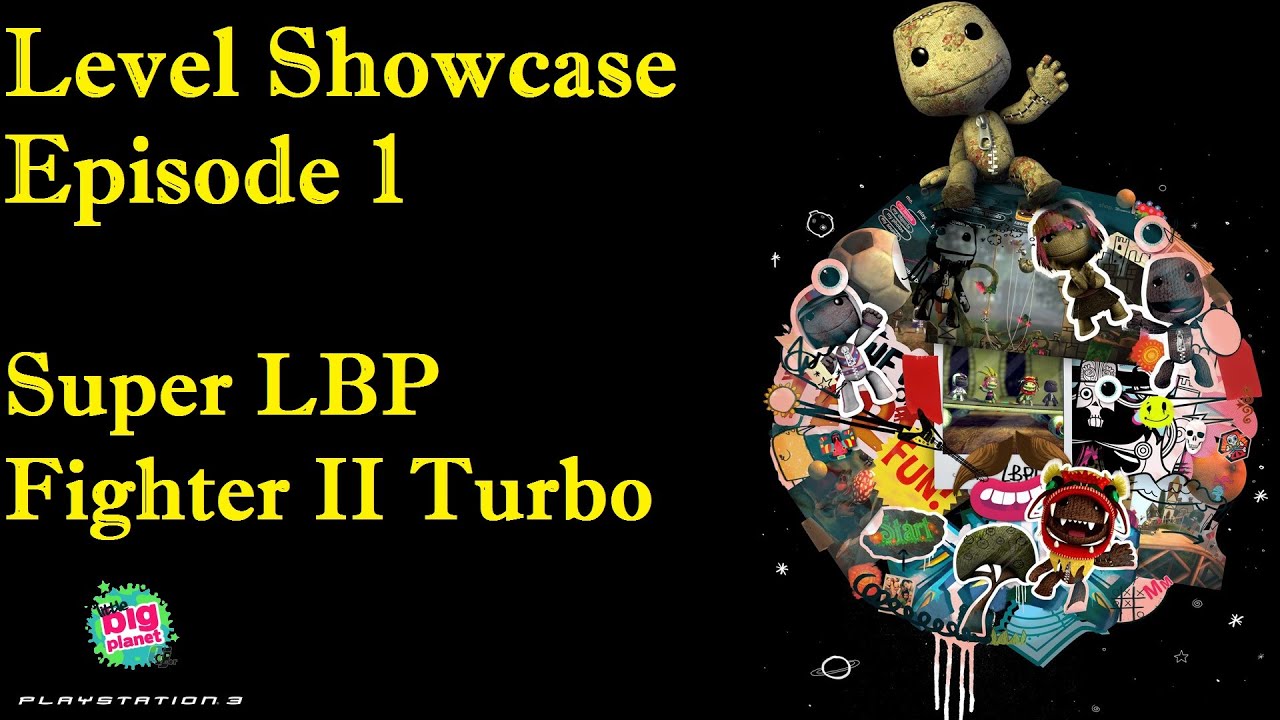 LittleBigPlanet 2 Level Showcase (Episode #1) Super LBP Fighter II ...