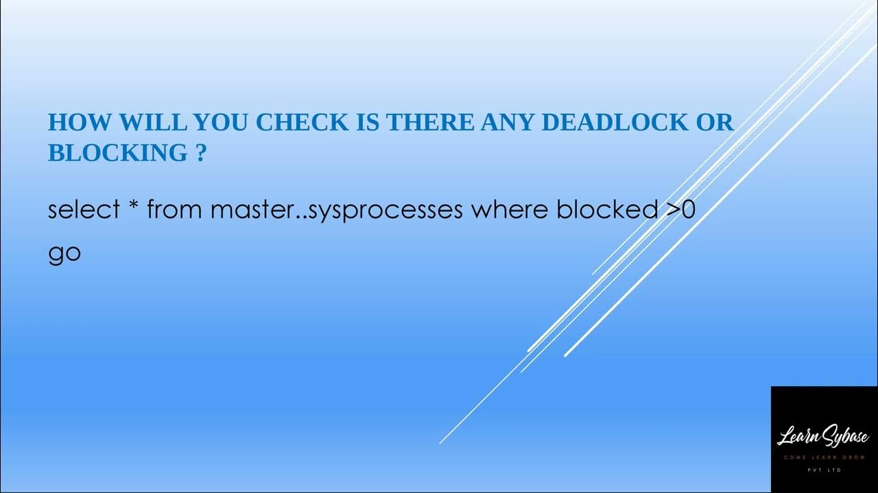 Sybase How will you check is there any deadlock or blocking - YouTube