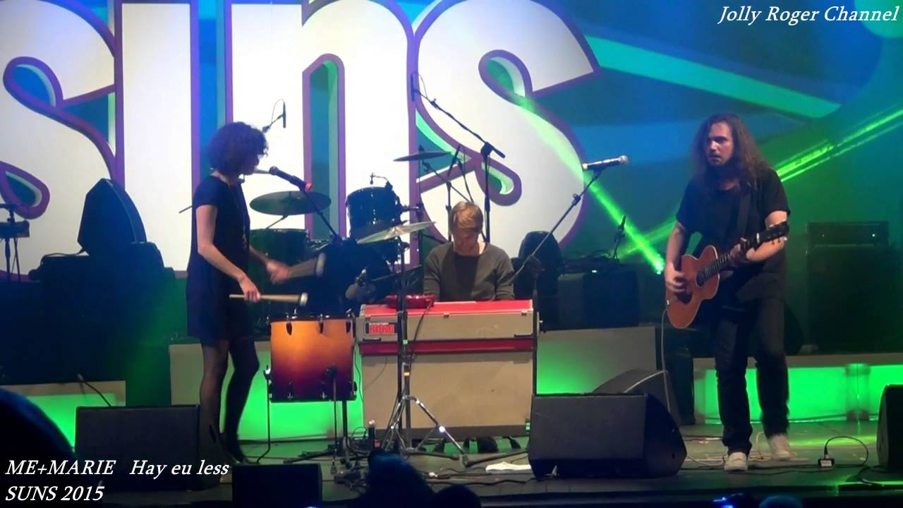 ME+MARIE - “Hay eu less” / SUNS Festival 2015 (clip 2) - YouTube