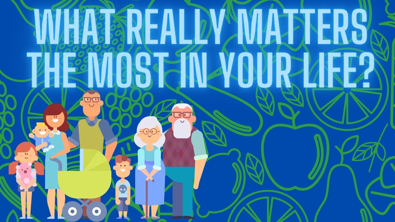 What Really Matters the Most in Your Life? - YouTube