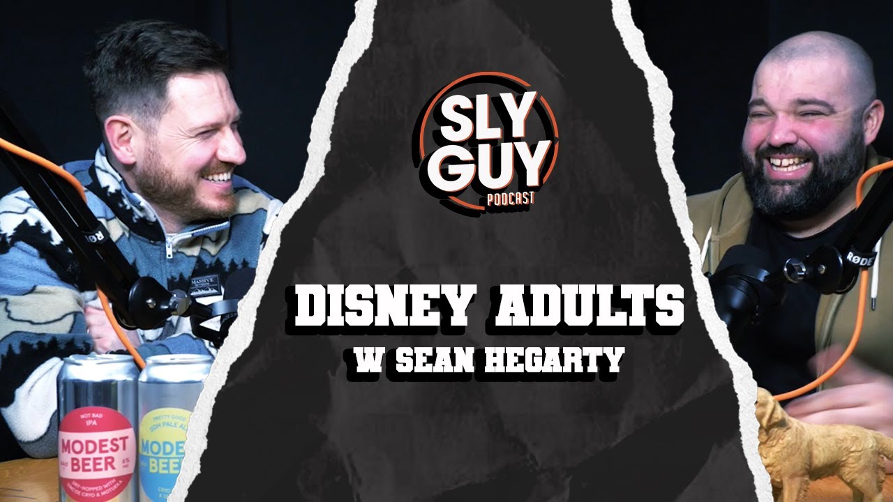 SLY GUY PODCAST- 15/02/24- DISNEY ADULTS w Sean Hegarty - YouTube