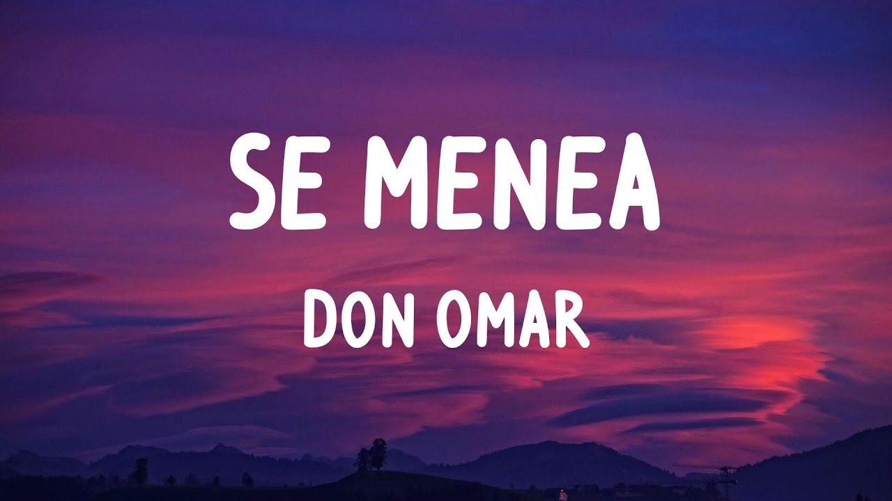 Don Omar - Se Menea (Letras) - YouTube