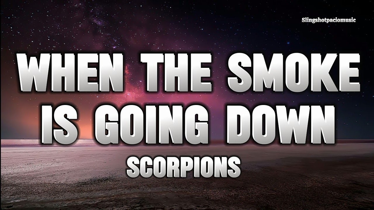 When The Smoke Is Going Down - Scorpions (Lyrics)🎵 - YouTube