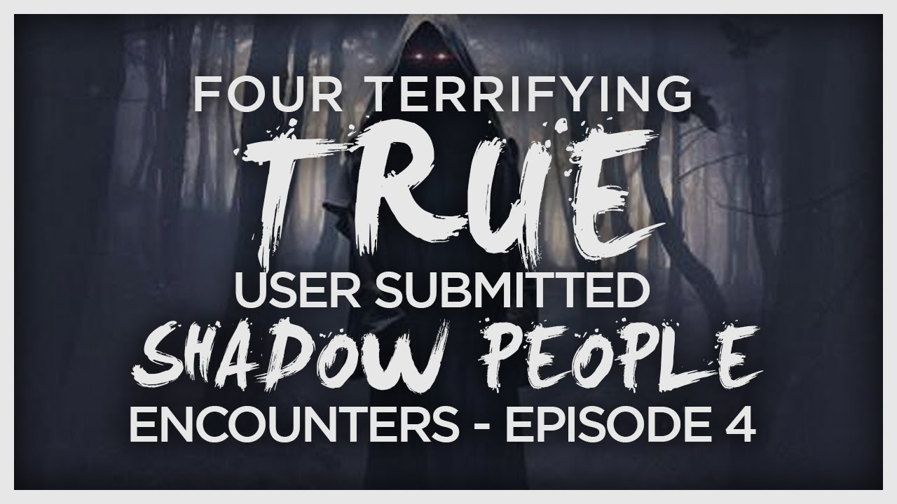 4 Horrifying TRUE Encounters with SHADOW PEOPLE - Red Eyed Demons ...