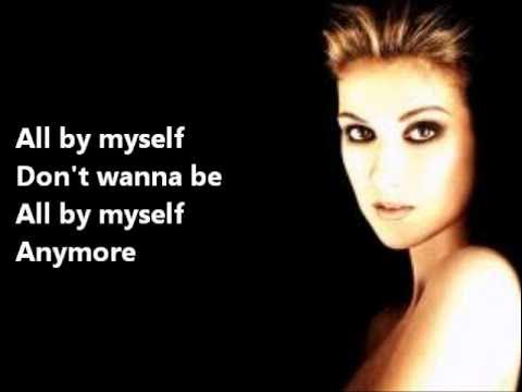 Celine Dion - ALL BY MYSELF+LYRICS - YouTube