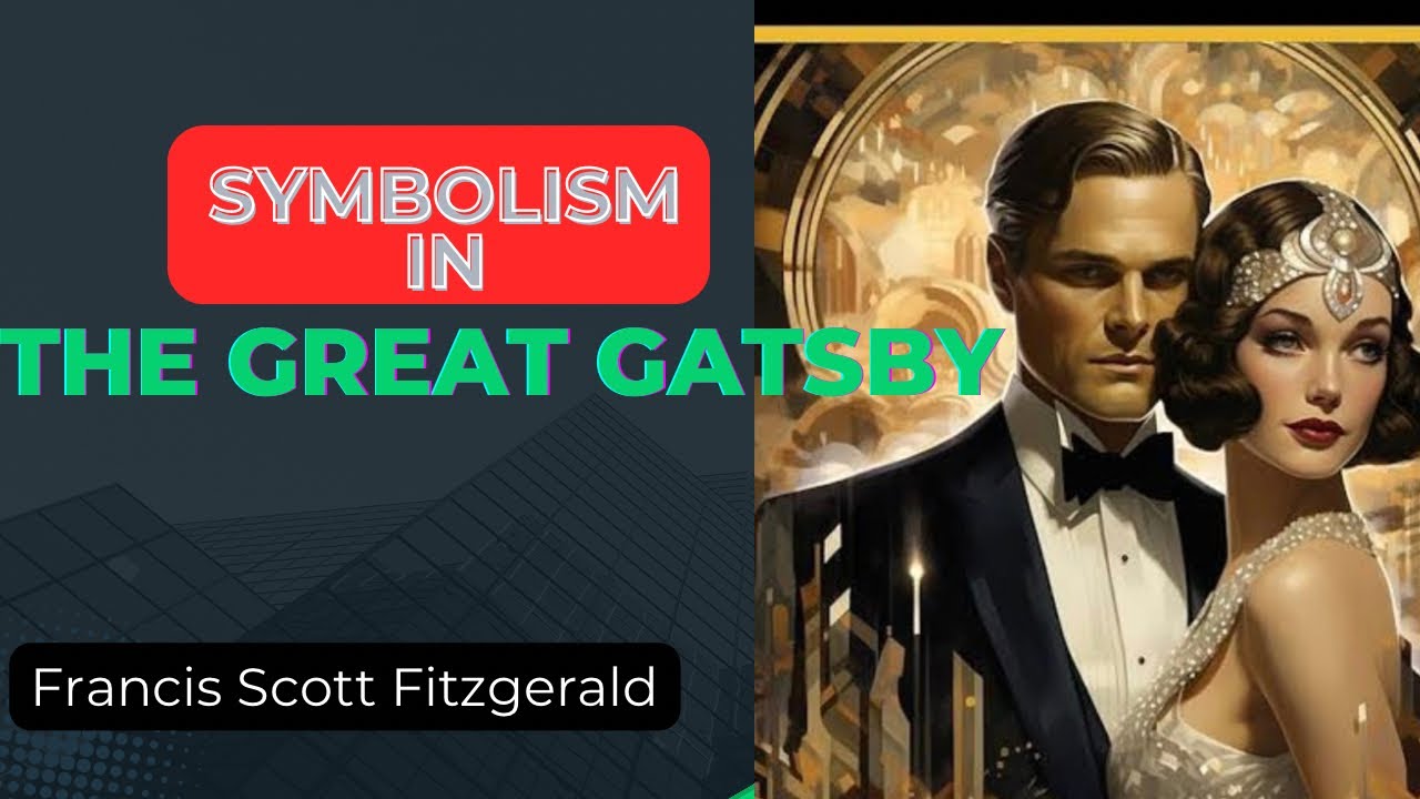 Symbolism in the novel “The Great Gatsby”/ M.A. English topic - YouTube
