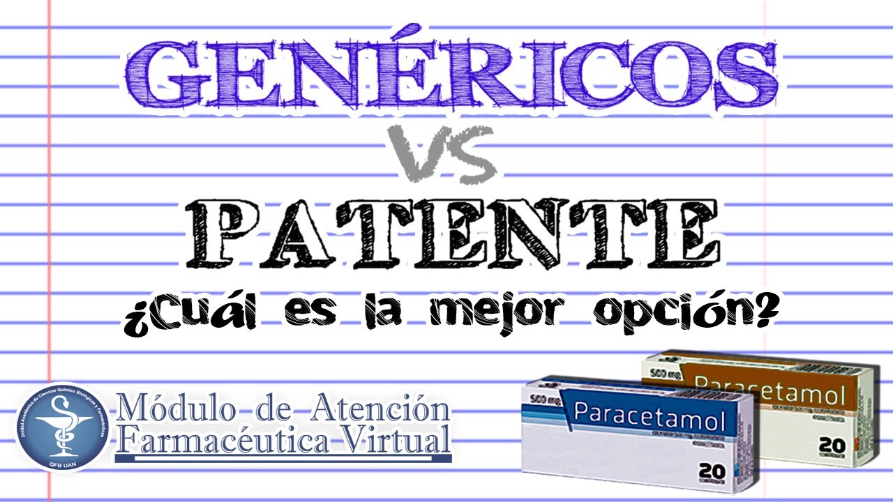 Genéricos vs Patente: ¿Cuál es la mejor Opción? | MAFV - QFB UAN - YouTube