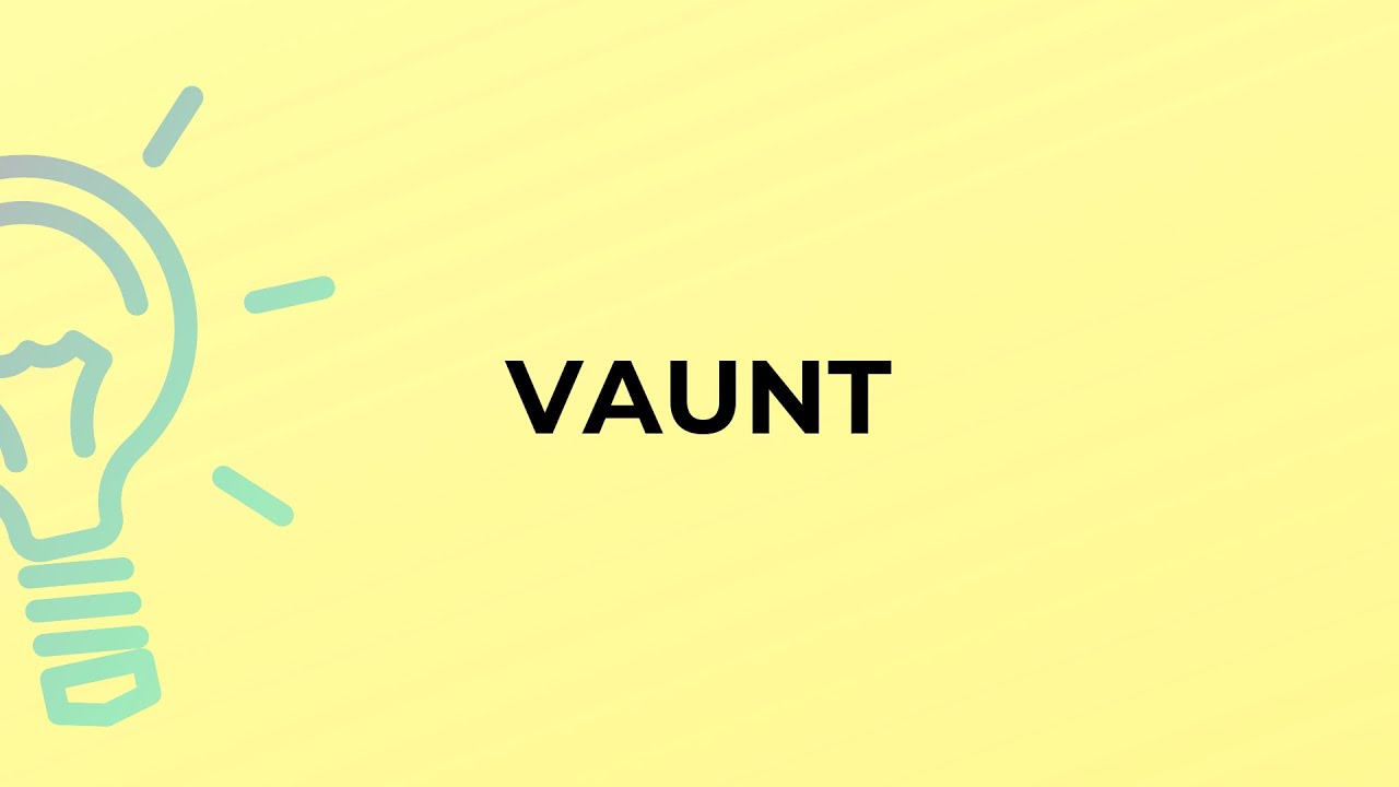 What is the meaning of the word VAUNT? - YouTube