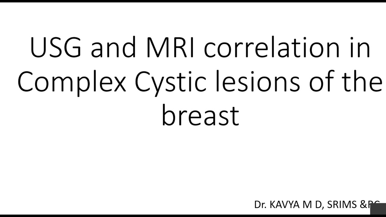 Dr Kavya MD | USG and MRI correlation of complex cystic lesions of ...