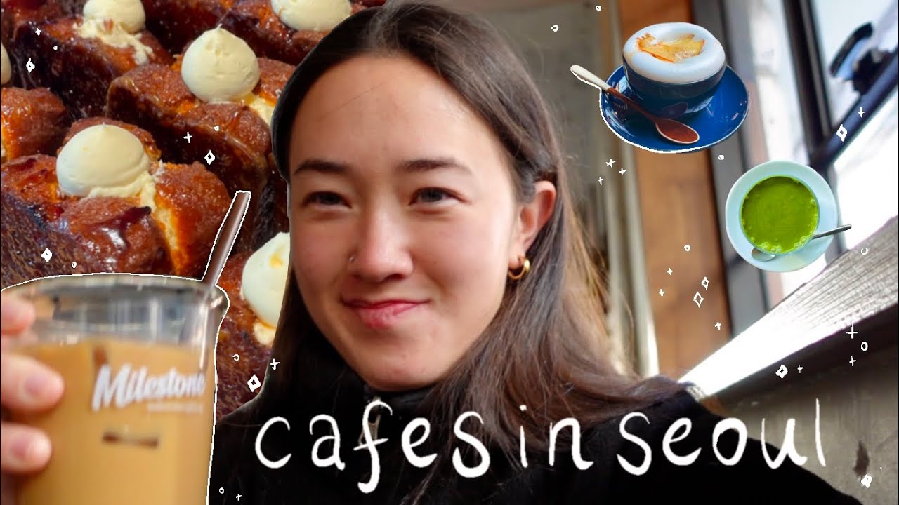complete guide to cafe hopping in seoul! - YouTube