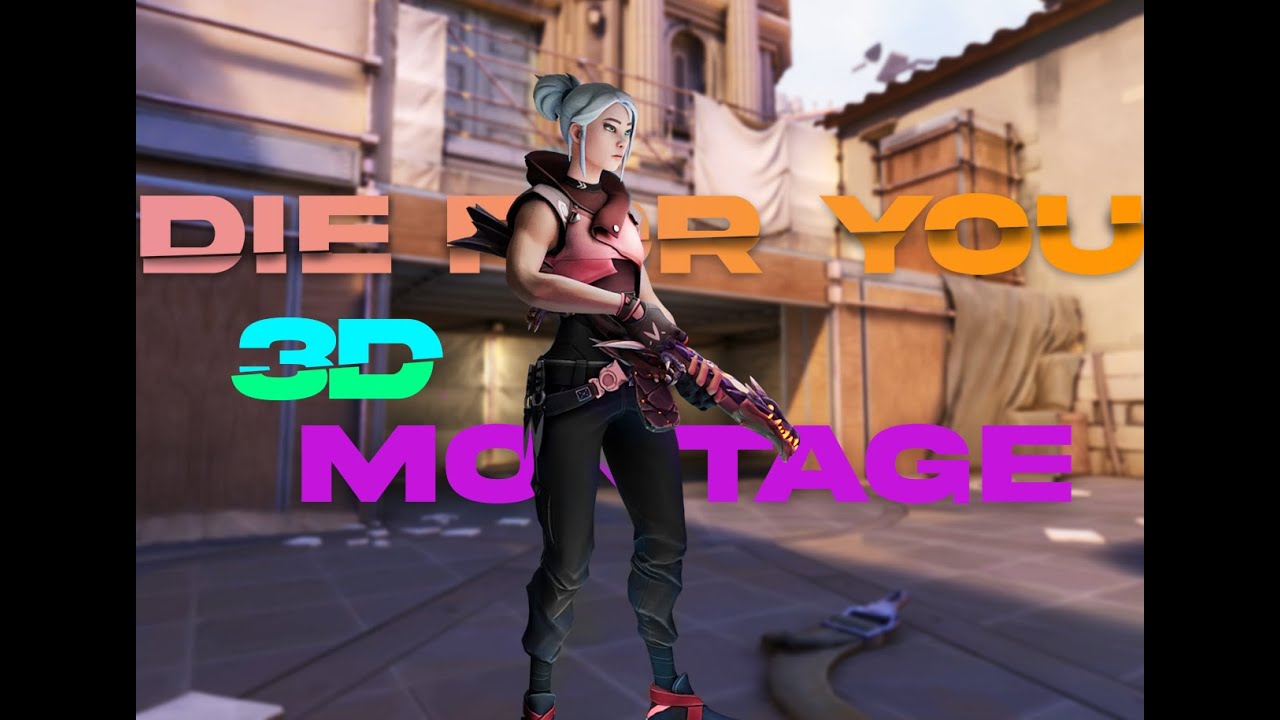 Die For You *3D* Velocity Montage - Valoraynt | Ash Ketchum Valorant ...