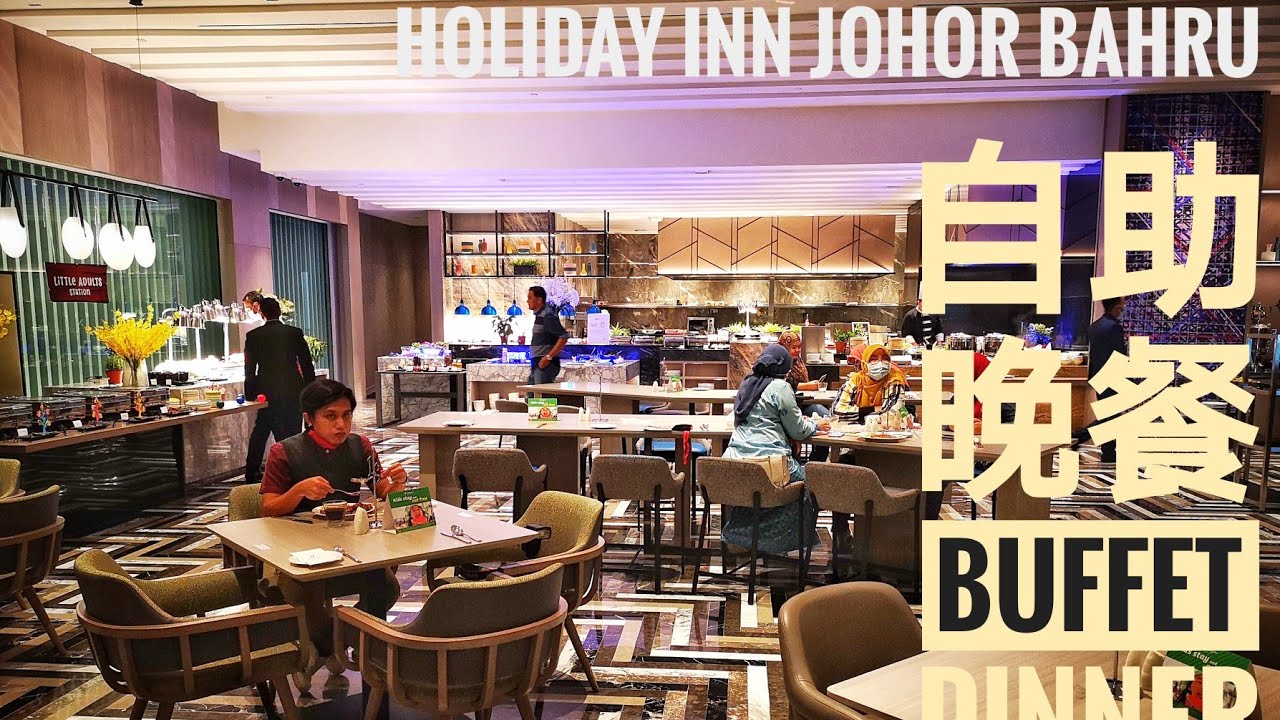 新山假日酒店促销的自助晚餐/Buffet dinner promotion at Holiday Inn Johor Bahru, JBCC ...