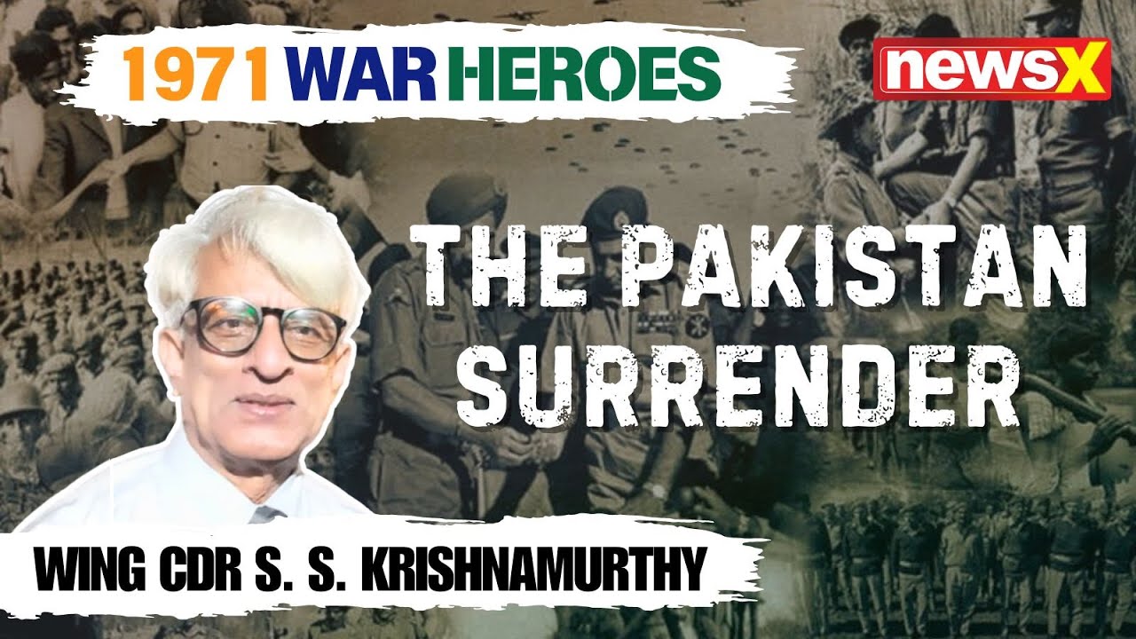 #1971WarHeroes | Witnessing The Pakistan Surrender | Wing Cdr SS ...