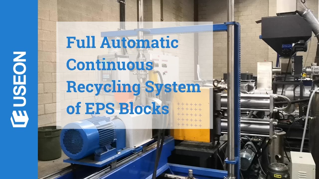 The Full Automatic Continuous Recycling System of EPS Blocks - USEON ...