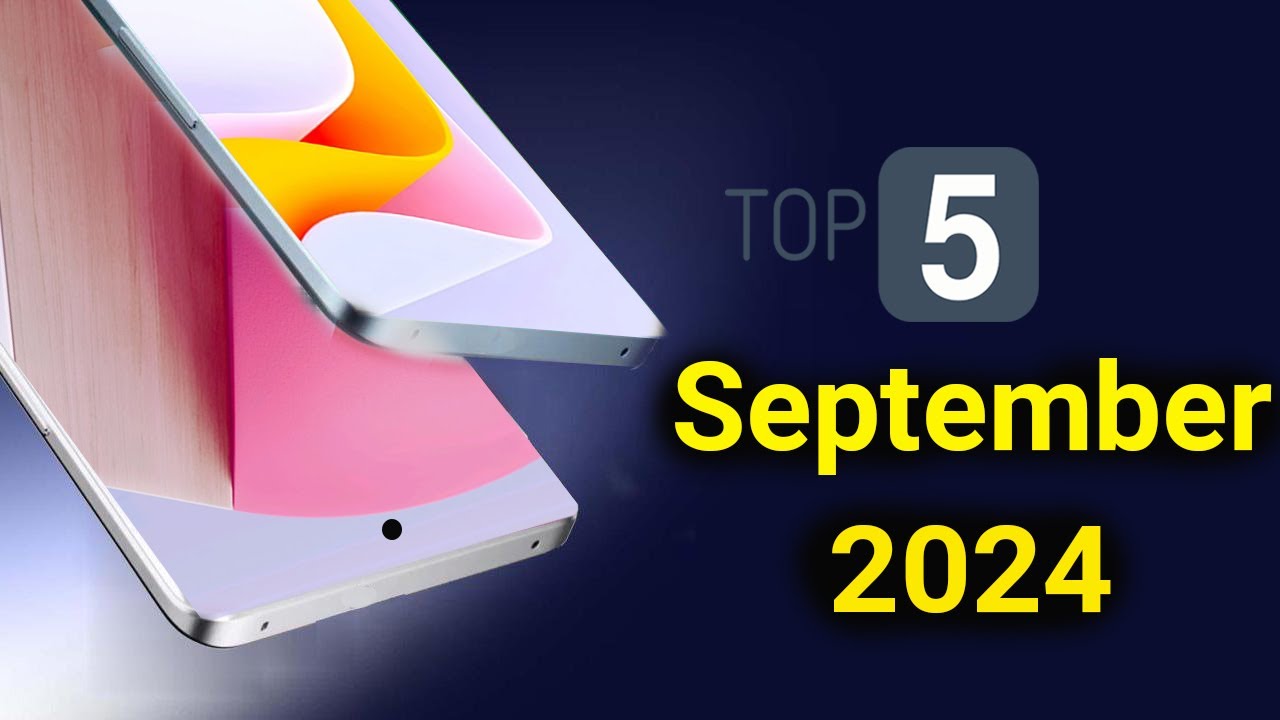 Top 5 UpComing Mobile Phones September 2024 - YouTube