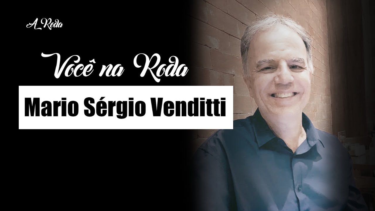 Você na Roda #30 - MARIO SÉRGIO VENDITTI (JORNALISTA E PALMEIRENSE ...