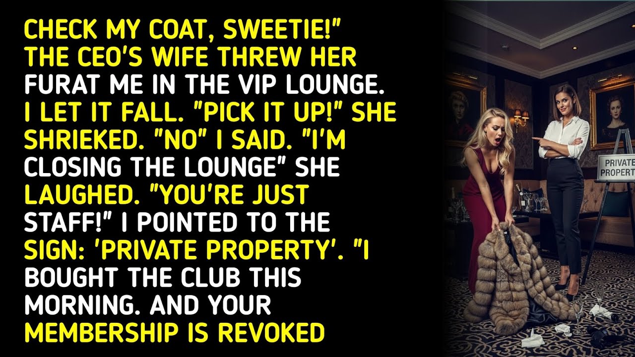 CHECK MY COAT, SWEETIE!" THE CEO'S WIFE THREW HER FURAT ME IN THE VIP ...