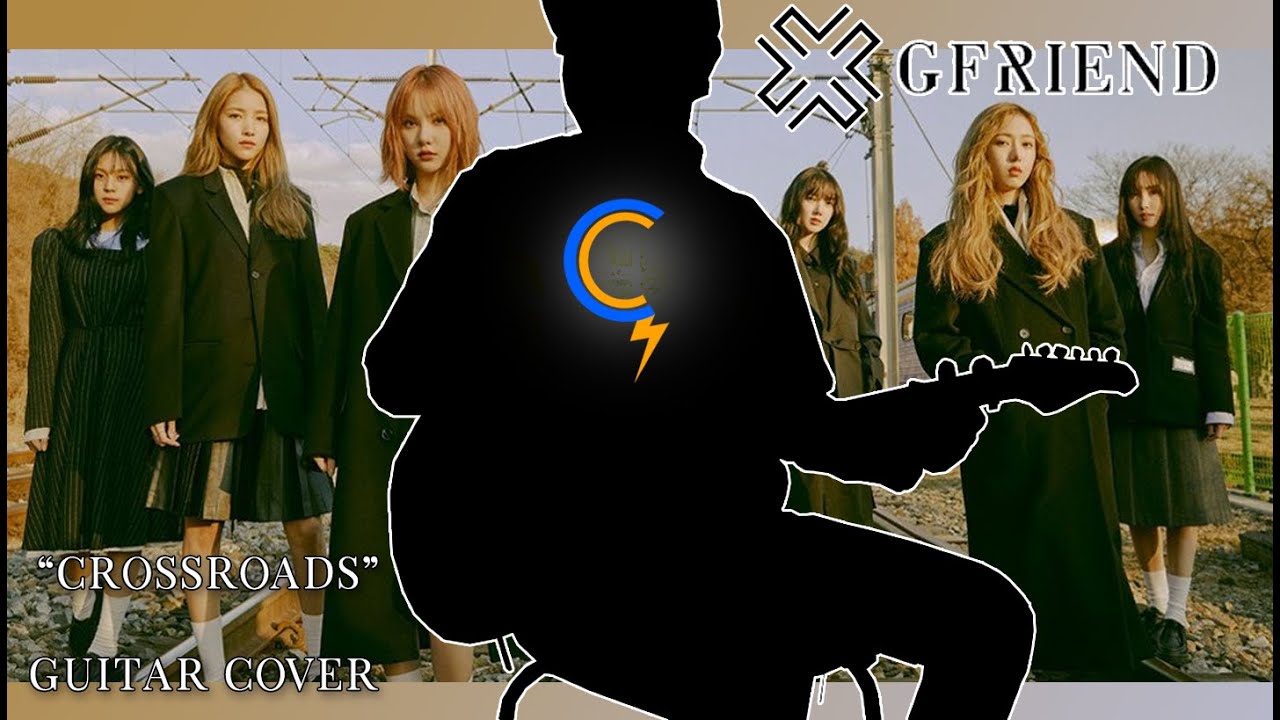 GFRIEND (여자친구) '교차로 (Crossroads)' (Guitar Cover) - YouTube