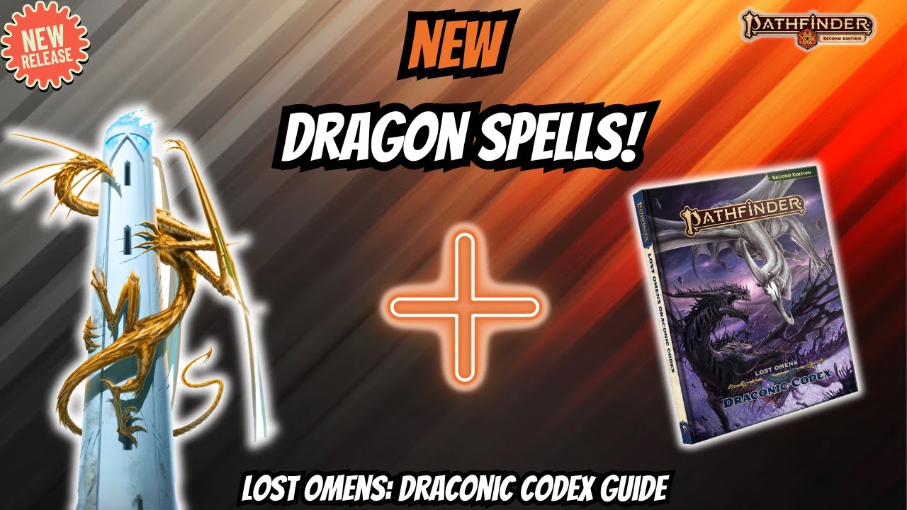 Every New Dragon Spell in PF2e! | Draconic Codex Spell Guide - YouTube
