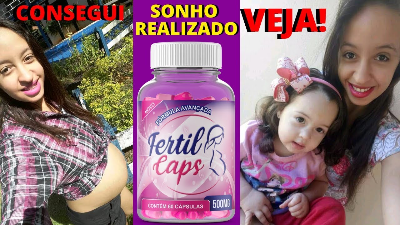 Fertil Caps Engravida Mesmo? Como Engravidar Rapido - Fertil Caps ...