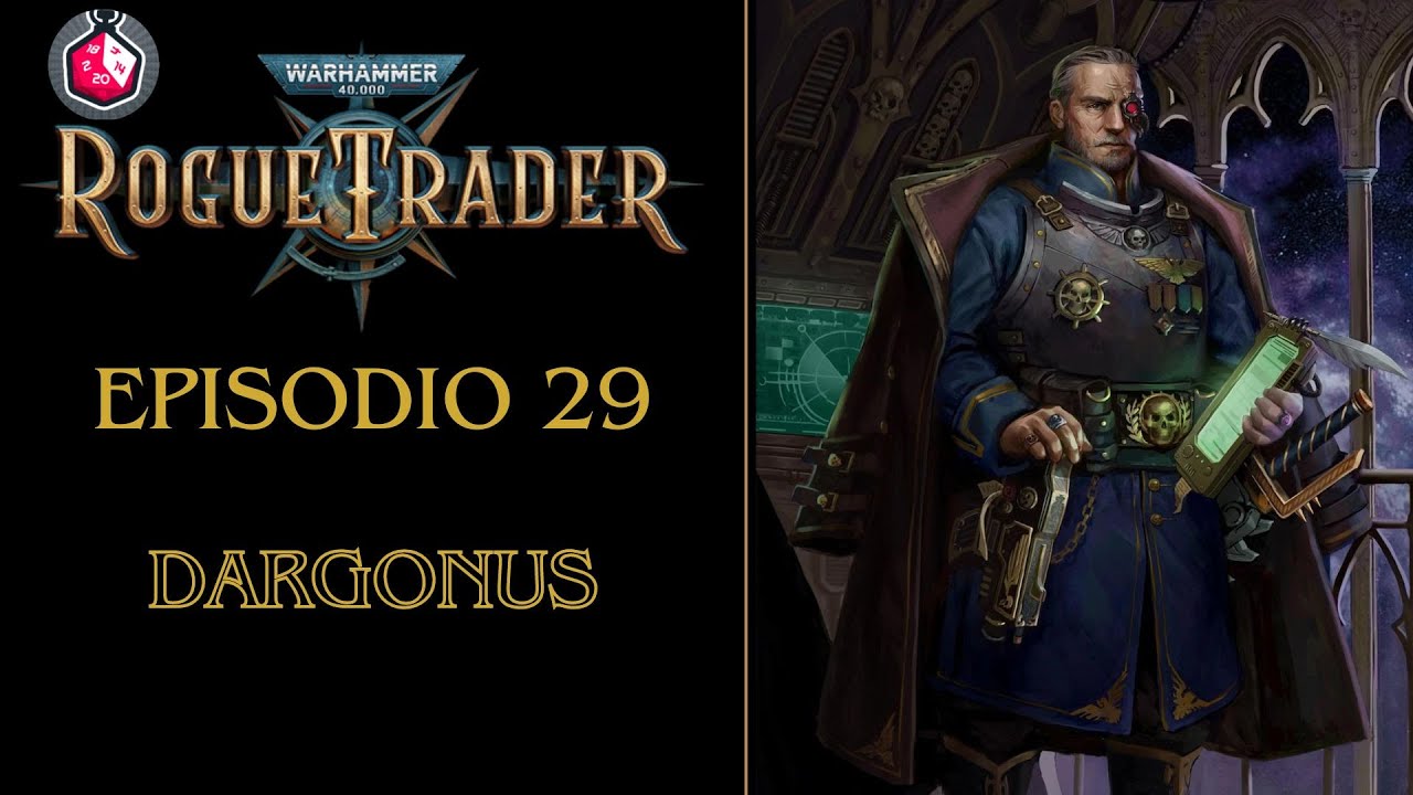 Warhammer 40k: Rogue Trader [29] - Dargonus - YouTube