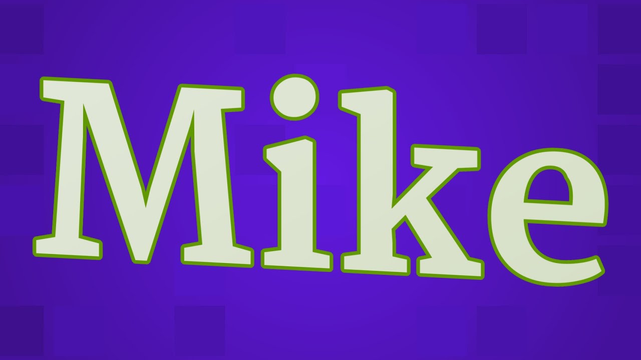 MIKE pronunciation • How to pronounce MIKE - YouTube