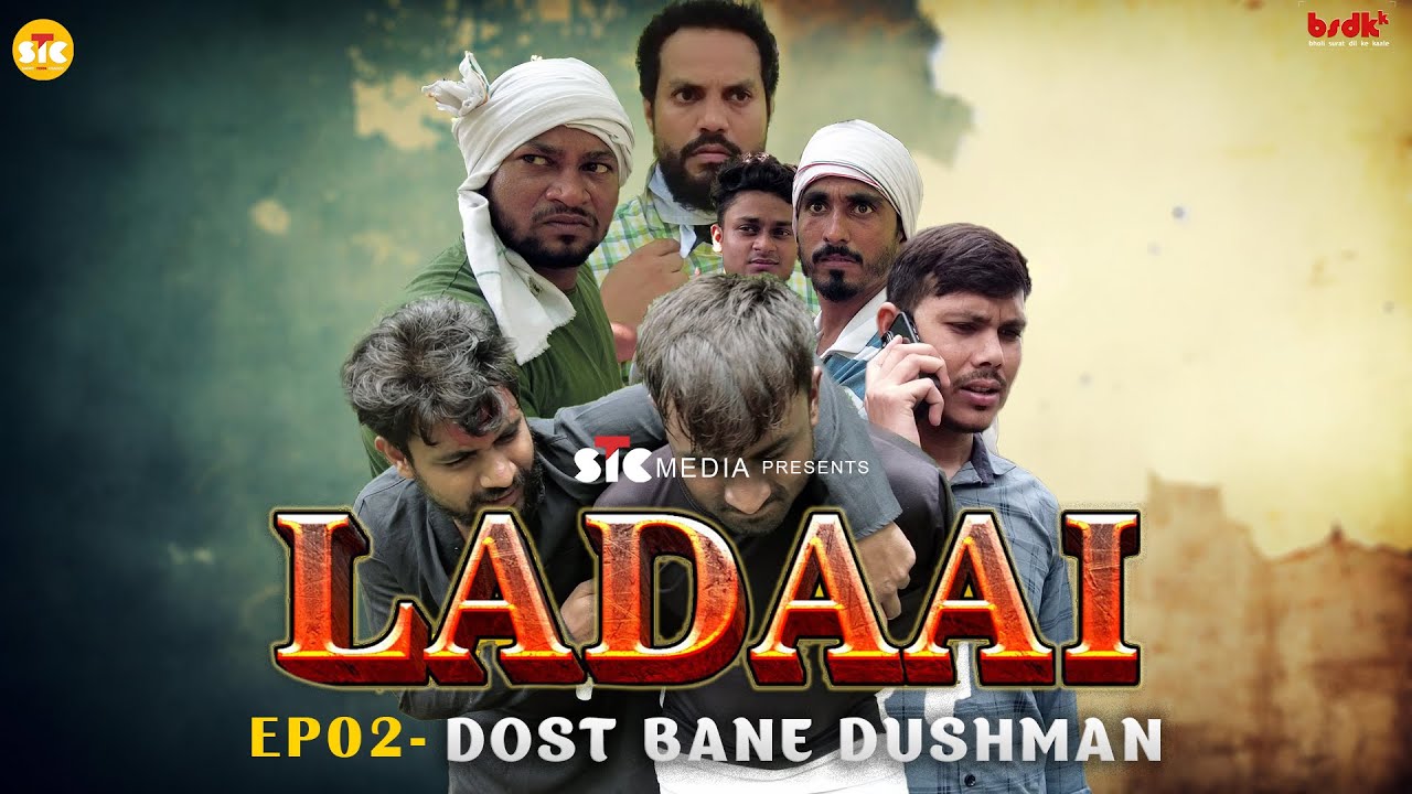 LADAAI - Part 2 | Dost Baney Dushman - YouTube