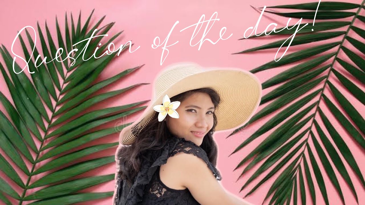 QUESTION OF THE DAY! | OCTOBER 15, 2020 | ItsmeAmy🌸 - YouTube
