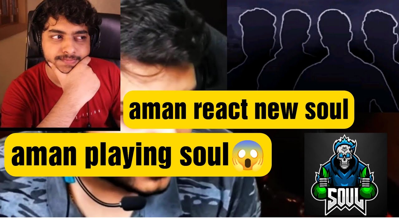 aman react new soul player | aman playing soul 😱 #aman #sid #soul #s8ul ...